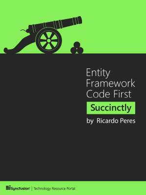 Entity Framework Code First Succinctly® | Free Ebook | Sync...