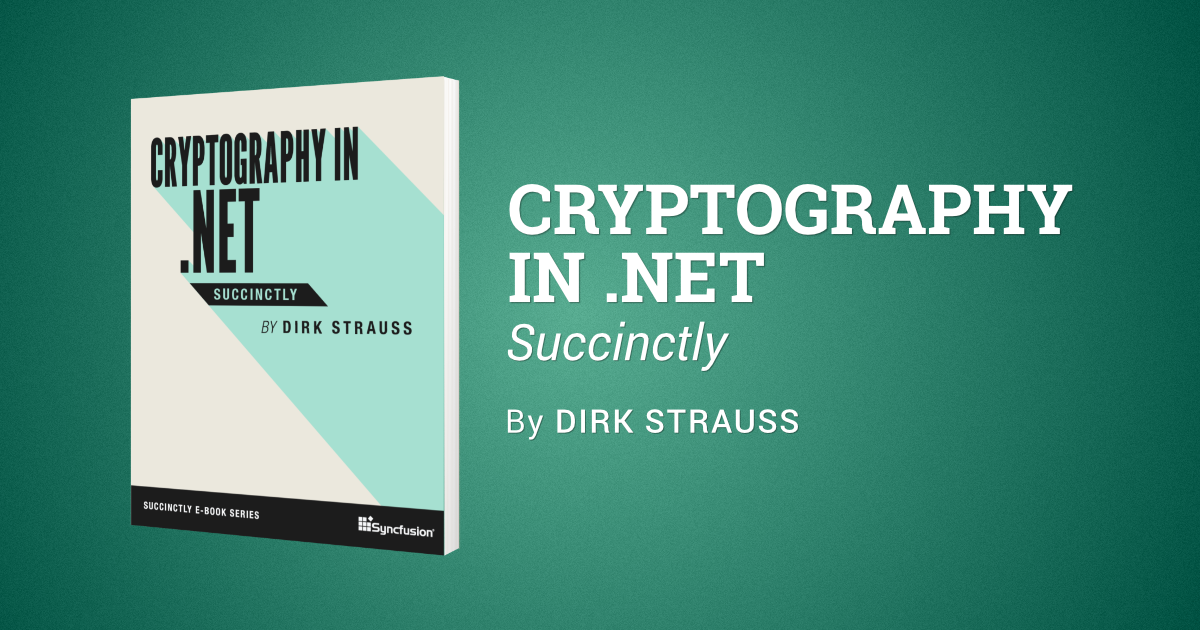 Cryptography in .NET Succinctly® | Free Ebook | Syncfusion®