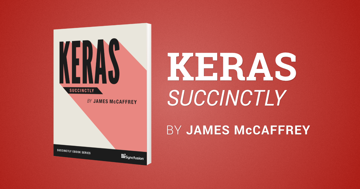 Keras Succinctly® | Free Ebook | Syncfusion®