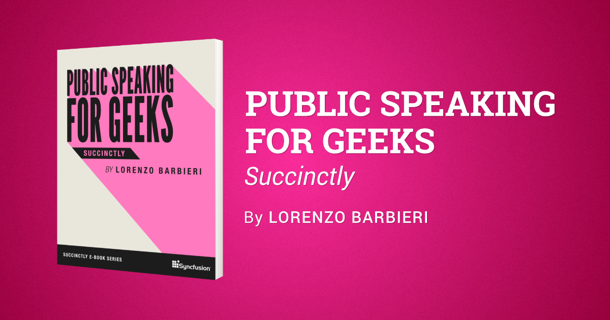 Free Ebook Public Speaking For Geeks Succinctly