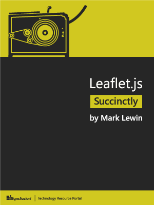 Leaflet.js Succinctly® | Free Ebook | Syncfusion®